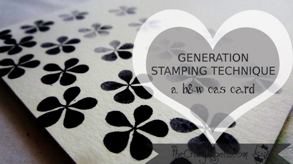Generation Stamping Technique: Black &white CAS Card » The Crafty Angels