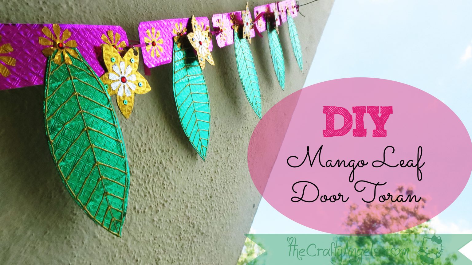 DIY mango leaf door toran tutorial » The Crafty Angels