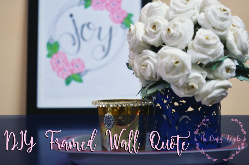 DIY Framed quotes as wall decor » The Crafty Angels