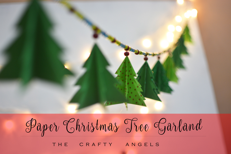 Paper Christmas Tree Garland Tutorial » The Crafty Angels