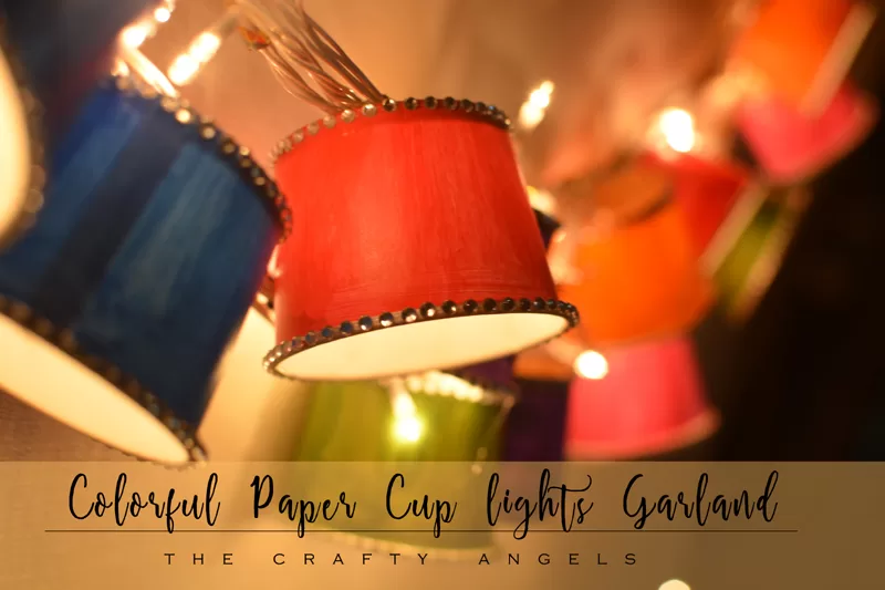 Diwali Craft : Colorful Paper Cup Diwali Lights garland - The Crafty Angels