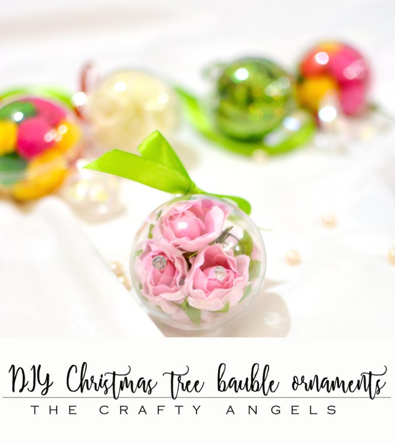 DIY Christmas tree bauble ornaments with clear baubles » The Crafty Angels